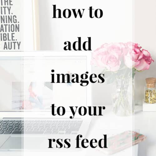 How To Add Images To Your RSS Feeds - Jennifer Meyering
